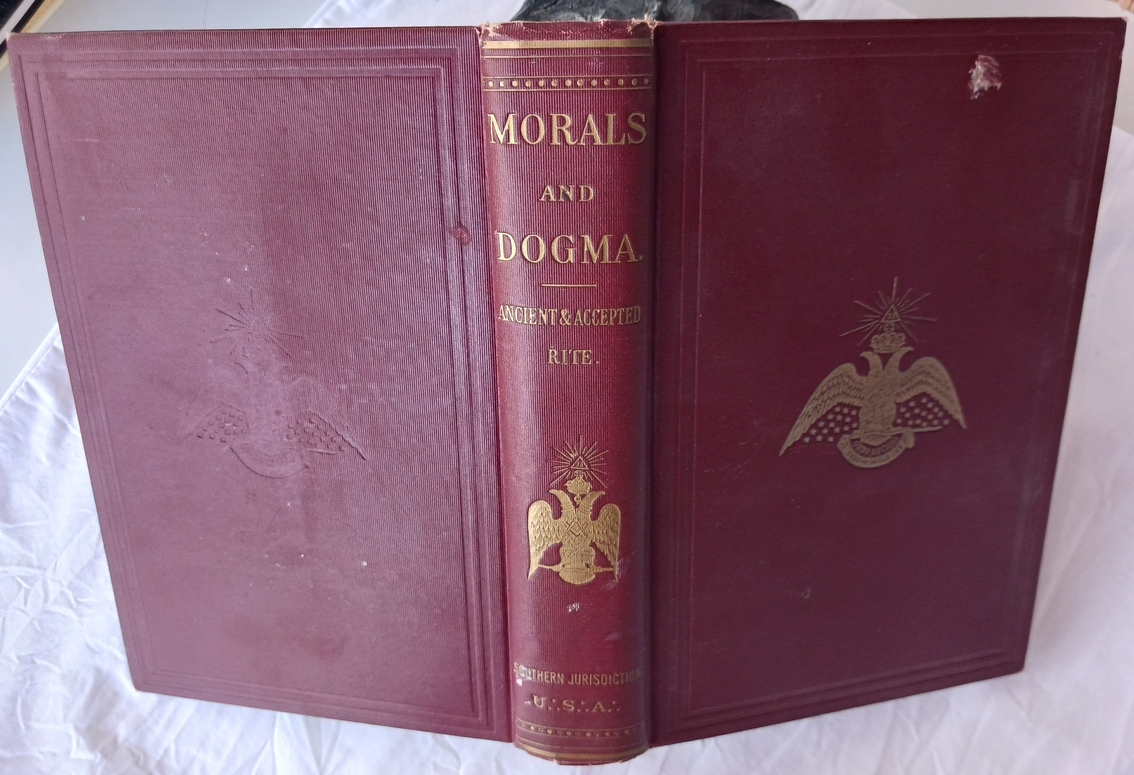 BIBLIO | Morals and Dogma of the Ancient and Accepted Scottish Rite of Freemasonry by Supreme ...