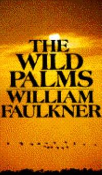 THE WILD PALMS by Faulkner, William - [1939].