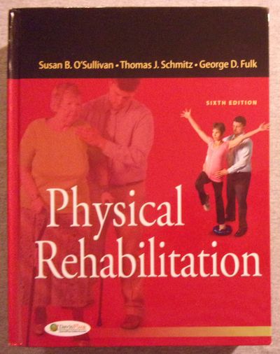 Physical Rehabilitation, Sixth Edition by O'Sullivan, Susan B. & Thomas ...