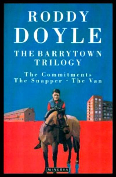BIBLIO | THE BARRYTOWN TRILOGY: The Commitments; The Snapper; The Van ...