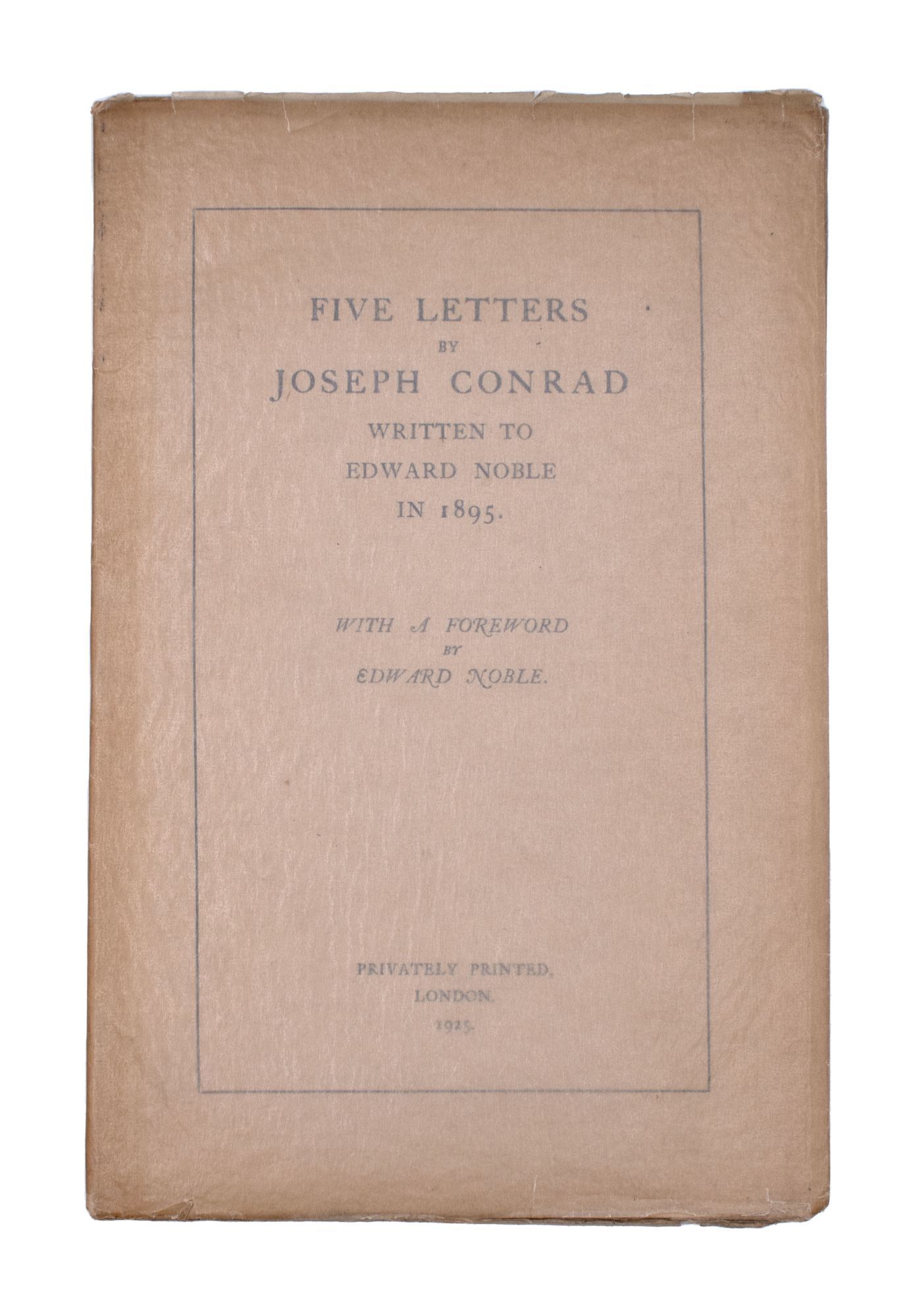 Five Letters by Joseph Conrad. Written to Edward Noble in 1895 by ...