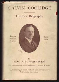 Calvin Coolidge: His First Biography by Washburn, R. M | Hardcover ...