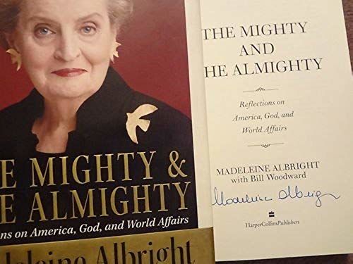 The Mighty and the Almighty (SIGNED) by Albright, Madeleine | Hardcover ...