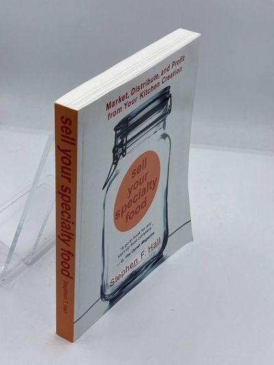 Sell Your Specialty Food Market, Distribute, and Profit from Your ...