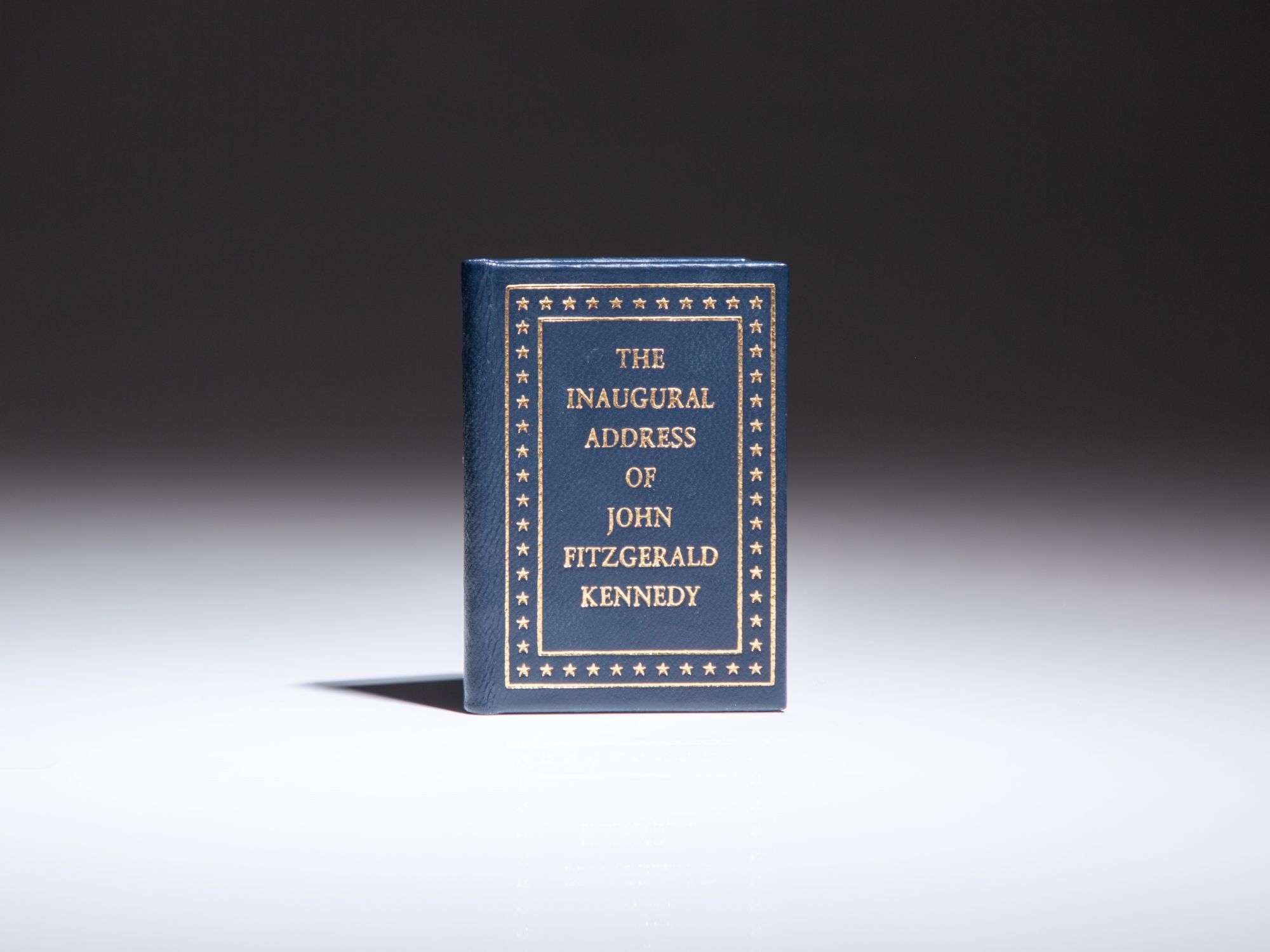 The Inaugural Address of John Fitzgerald Kennedy; President of the ...