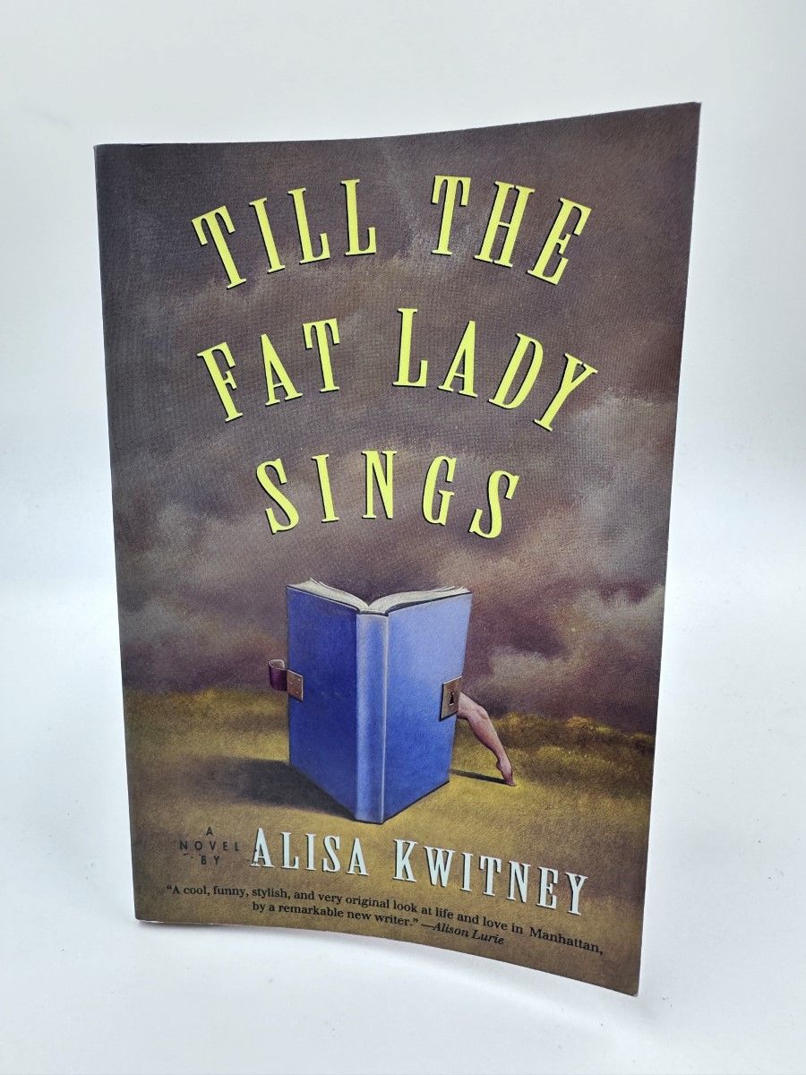 Till the Fat Lady Sings by Alisa Kwitney - Paperback - First Edition; Second Printing - 1993 ...