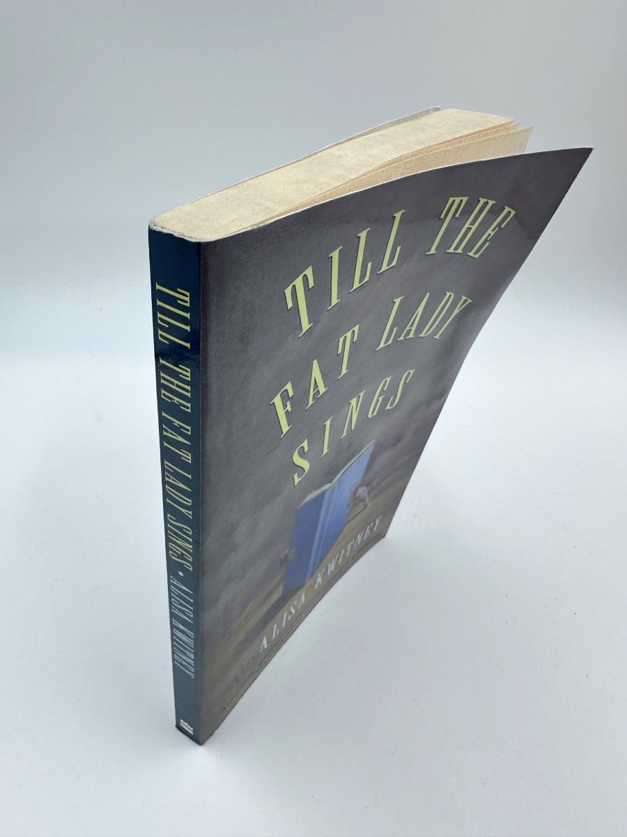 Till the Fat Lady Sings by Alisa Kwitney - Paperback - First Edition; Second Printing - 1993 ...