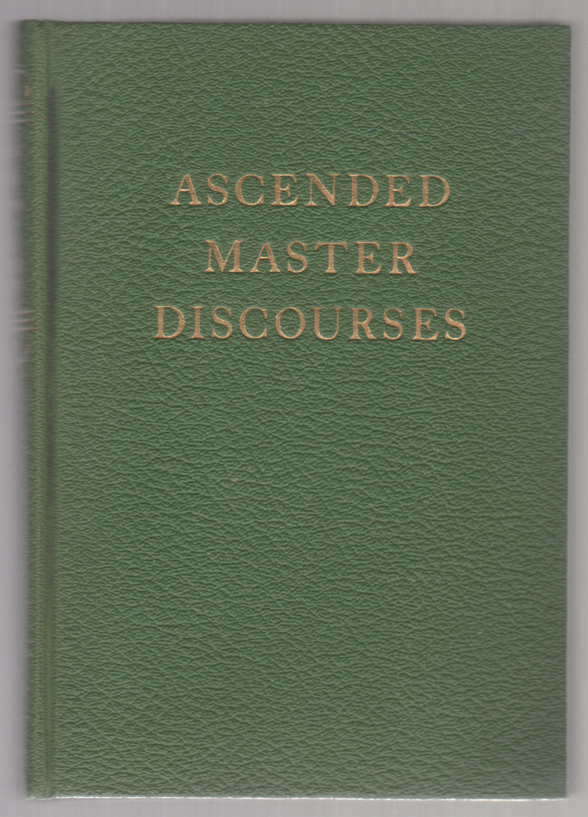 Ascended Master Discourses (Saint Germain Series, Volume 6) - INSCRIBED ...