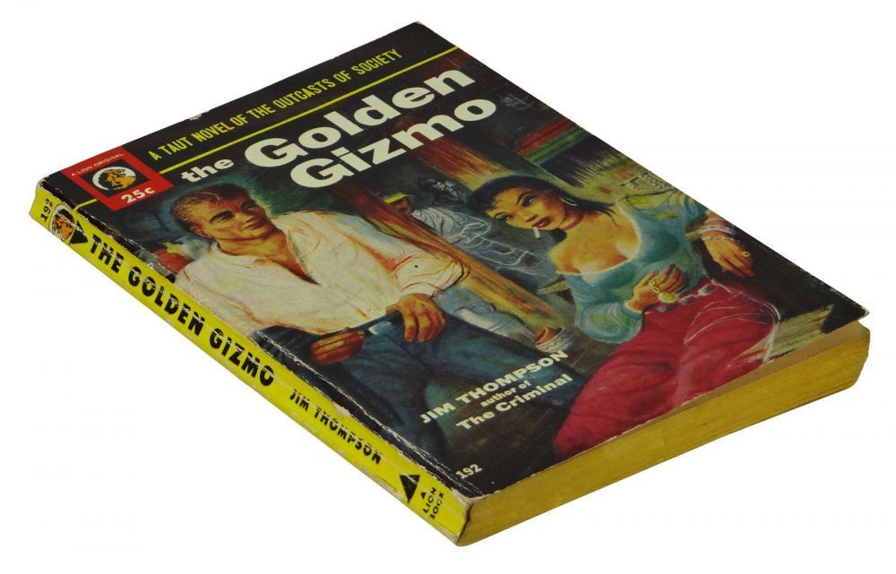 The Golden Gizmo by Thompson, Jim | Paperback | 1954 | Lion Books | Biblio