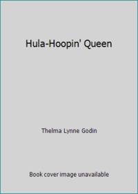Hula-Hoopin' Queen by Thelma Lynne Godin | Paperback | 2017 | Lee & Low ...