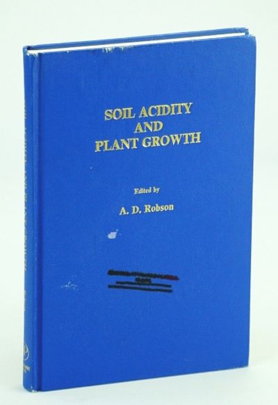 Soil Acidity and Plant Growth by Robson, A.D. (Editor) | Hardcover ...
