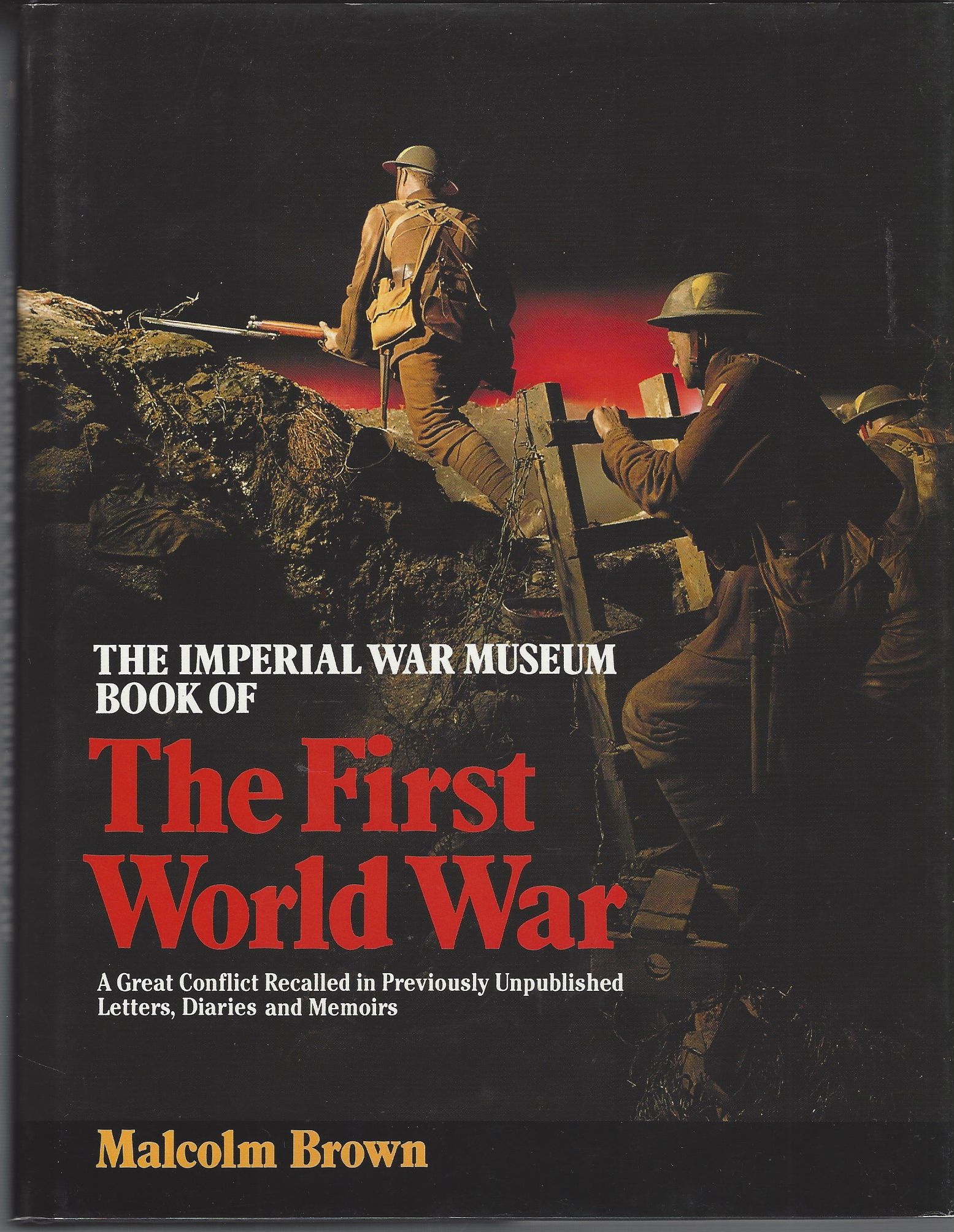 Imperial War Museum Book Of The First World War. A Great Conflict ...