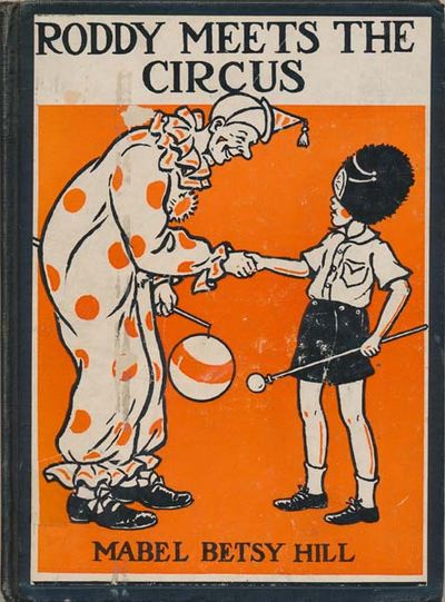 BIBLIO | Roddy Meets the Corcus by HILL, Mabel Betsy | Hardcover | 1944 ...