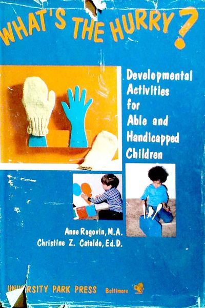 What's the Hurry? Developmental Activities for Able and Handicapped ...