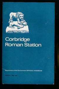 corbridge roman station corstopitum northumberland by birley eric ...