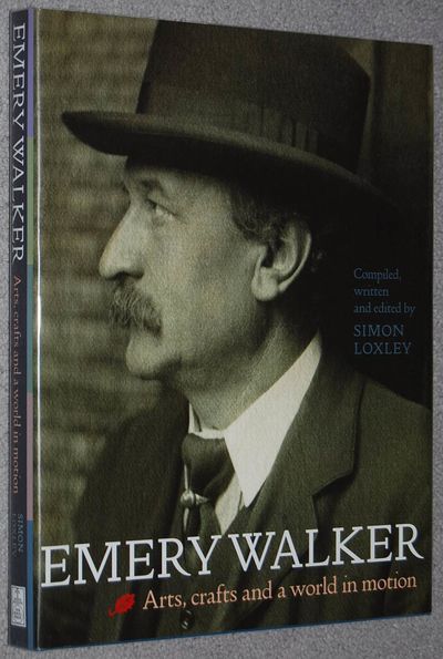 BIBLIO | Emery Walker: Arts, Crafts and a World in Motion by Emery ...