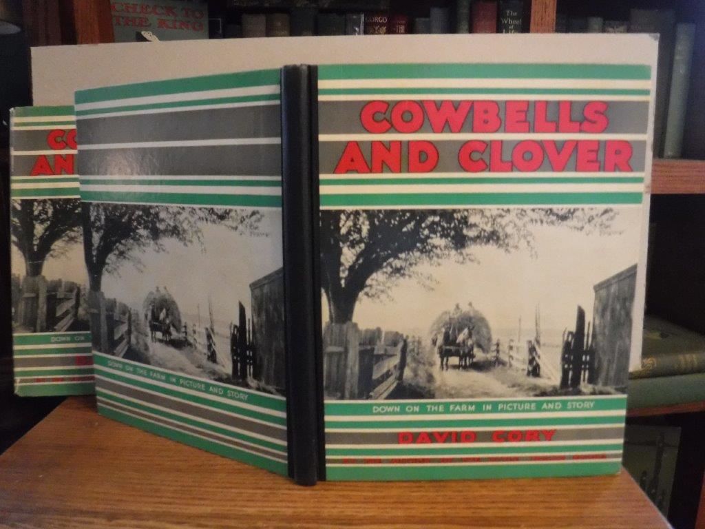 Cowbells and Clover - Down On the Farm In Picture and Story by Cory ...