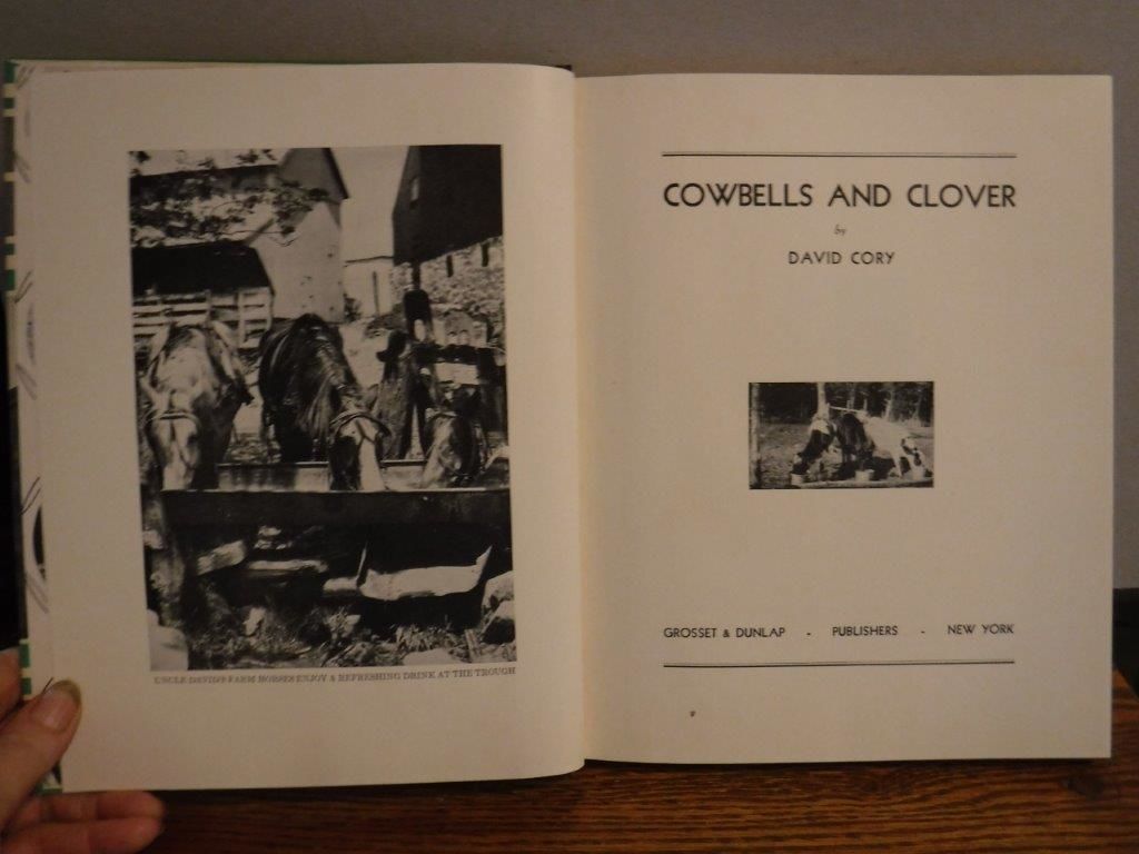 Cowbells and Clover - Down On the Farm In Picture and Story by Cory ...