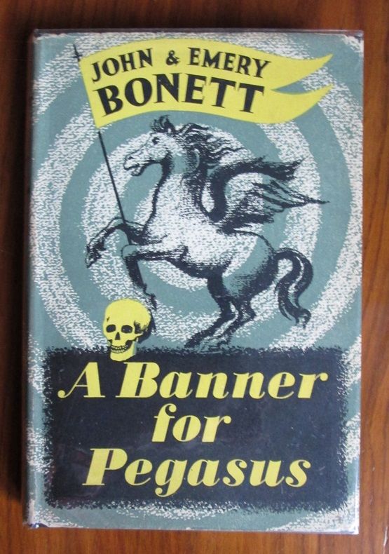 A Banner for Pegasus by Bonett, John and Emery | Hardback | 1951 ...