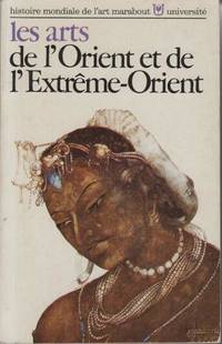 Les arts De l' Orient et De L'extrême - Orient by Everard M. Upjohn ...