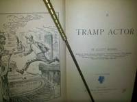A TRAMP ACTOR by ELLIOTT BARNES | Hardcover | 1890 | DONOHUE ...
