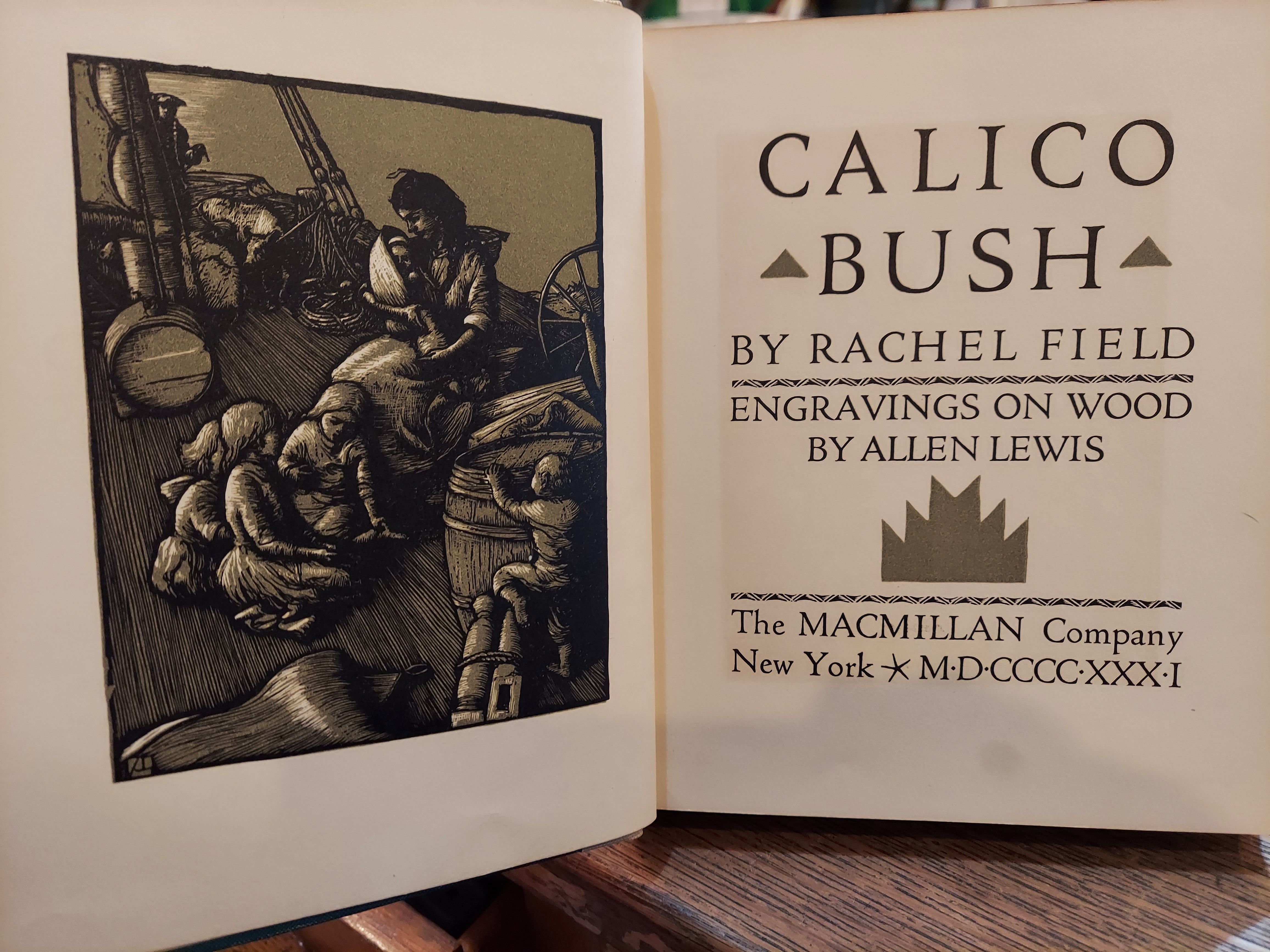 Calico Bush by Field, Rachel | Hardcover | 1931 | The Macmillan Company ...