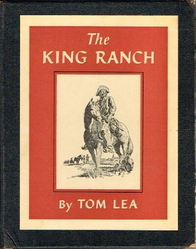 The King Ranch (Two Volumes, complete, in Slipcase) by Lea, Tom - 1957