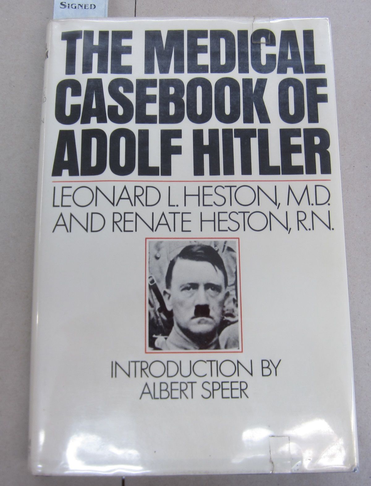 The Medical Casebook of Adolf Hitler by Heston, Leonard L.; Renate ...