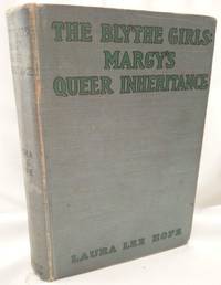 BIBLIO | The Blythe Girls: Margy's Queer Inheritance or The Worth of a ...