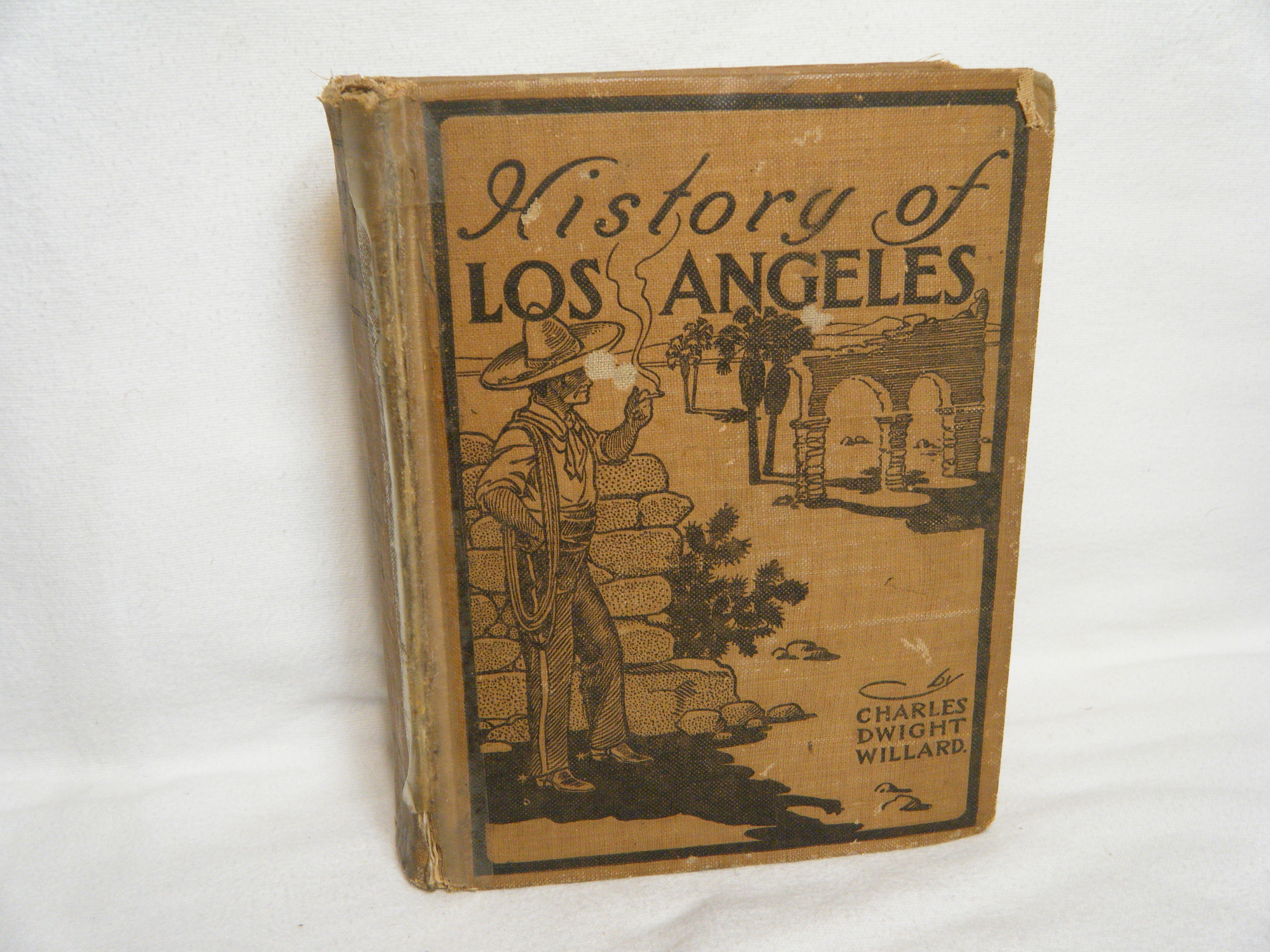 The Herald's History of Los Angeles City by Charles Dwight Willard ...