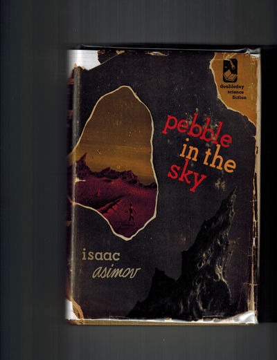 Pebble in the Sky by Isaac Asimov - Hardcover - Later Printing - 1951 ...