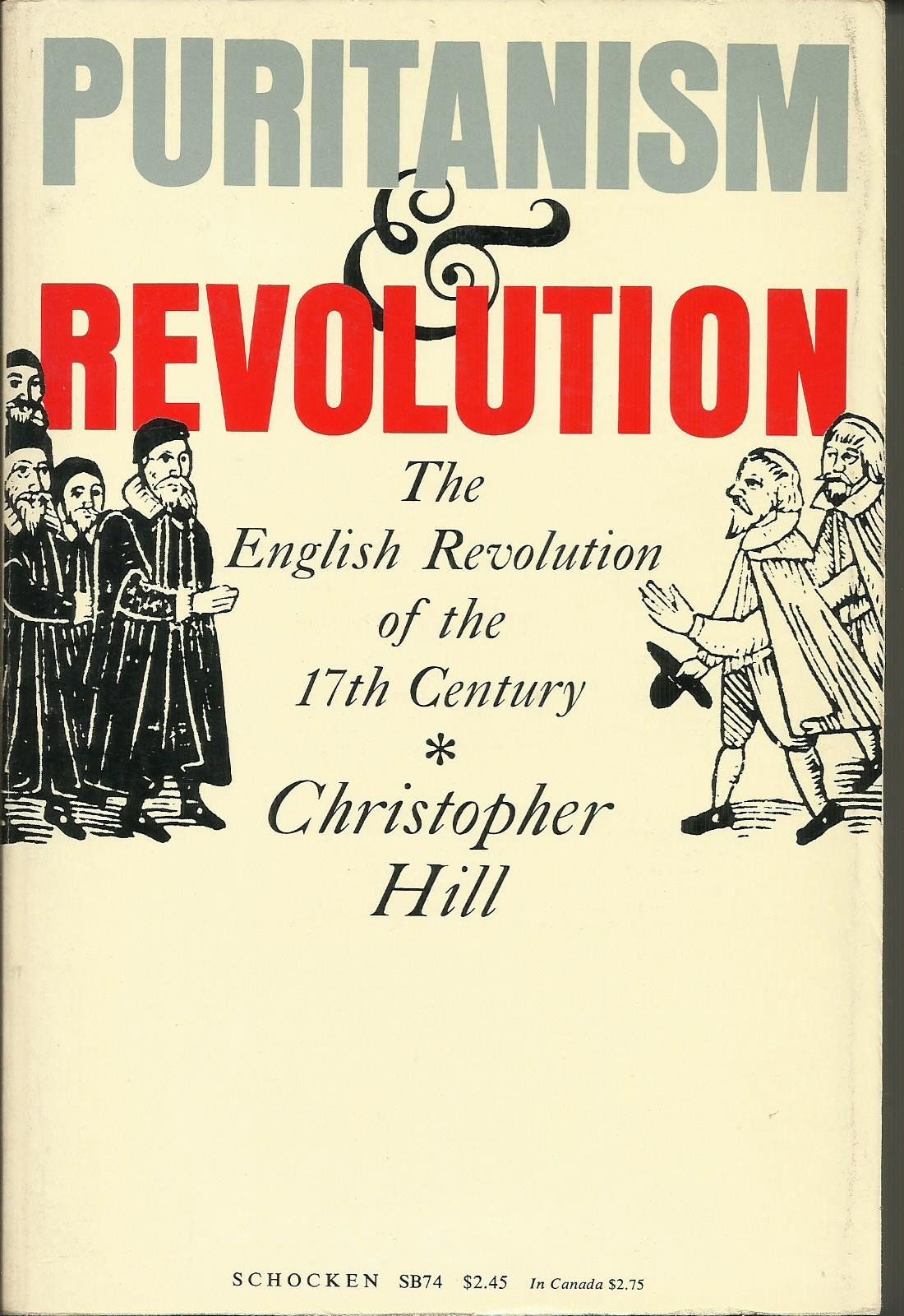 Puritanism & Revolution: The English Revolution of the 17th Century by ...