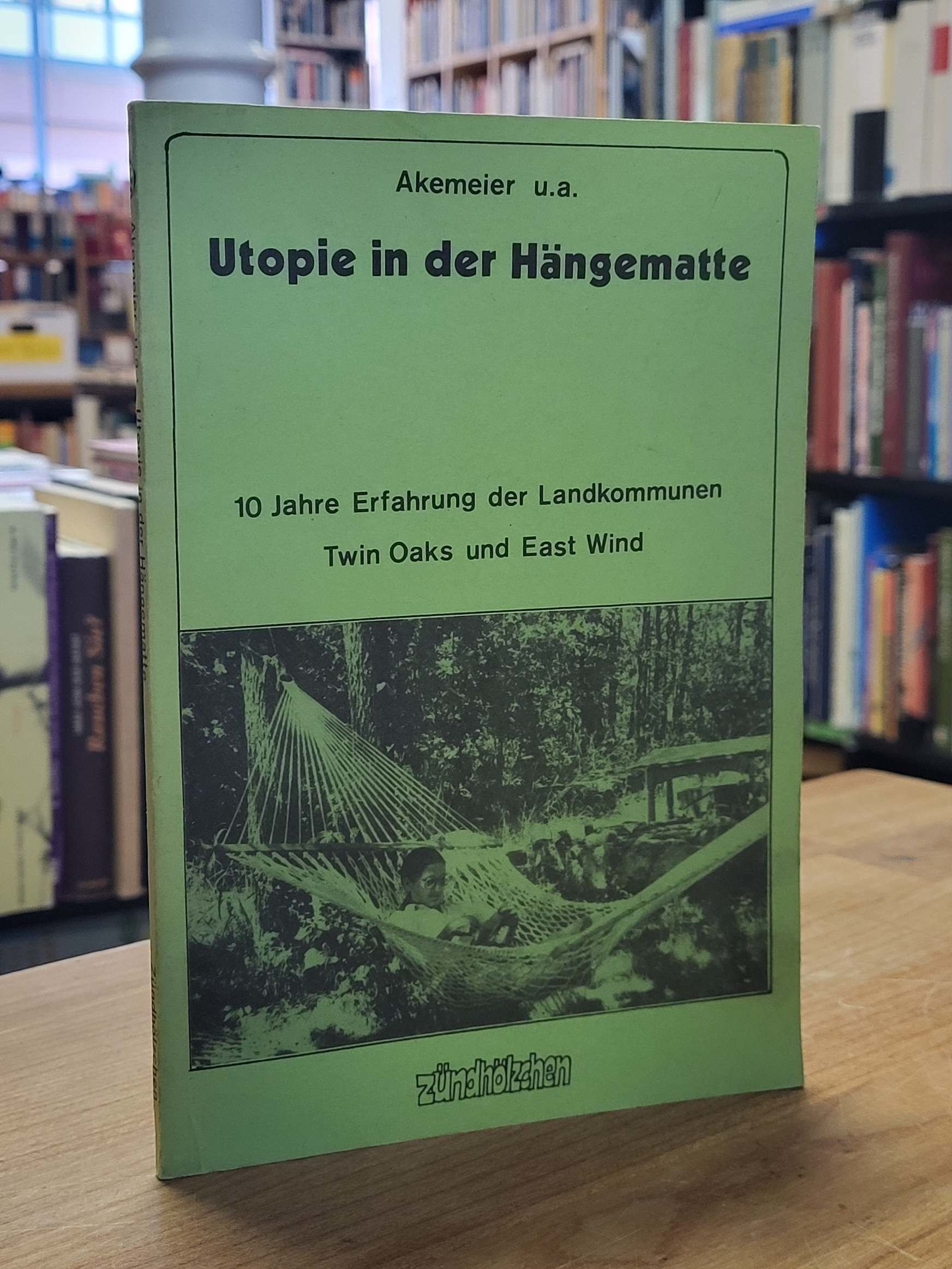 Utopie in der HÃ¤ngematte - 10 Jahre Erfahrung der Landkommunen Twin ...