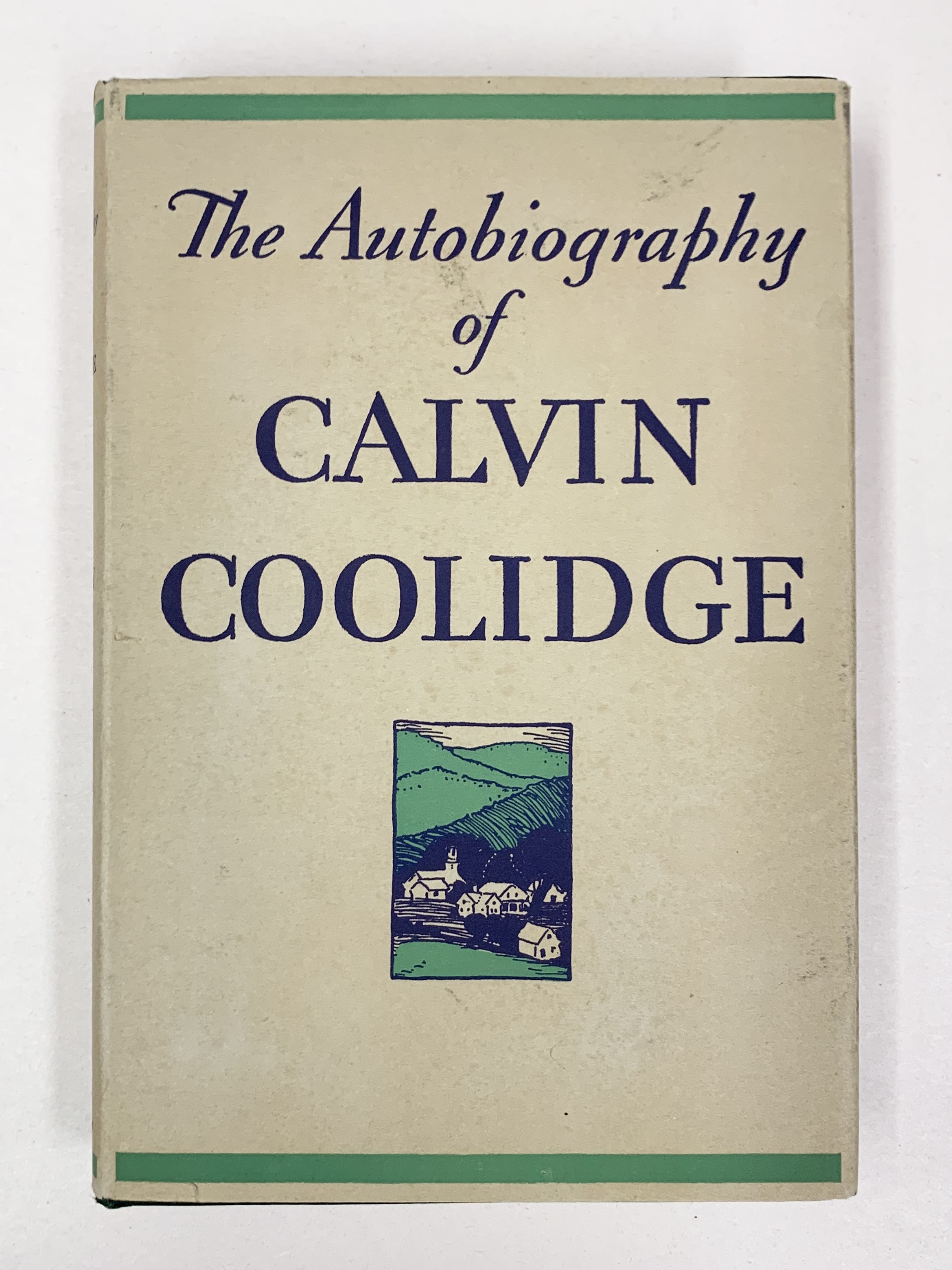 The Autobiography of Calvin Coolidge by Coolidge, Calvin | Hardcover ...