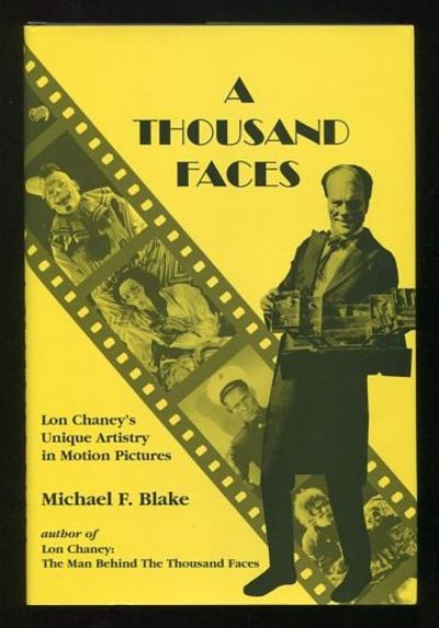 A Thousand Faces: Lon Chaney's Unique Artistry in Motion Pictures by ...