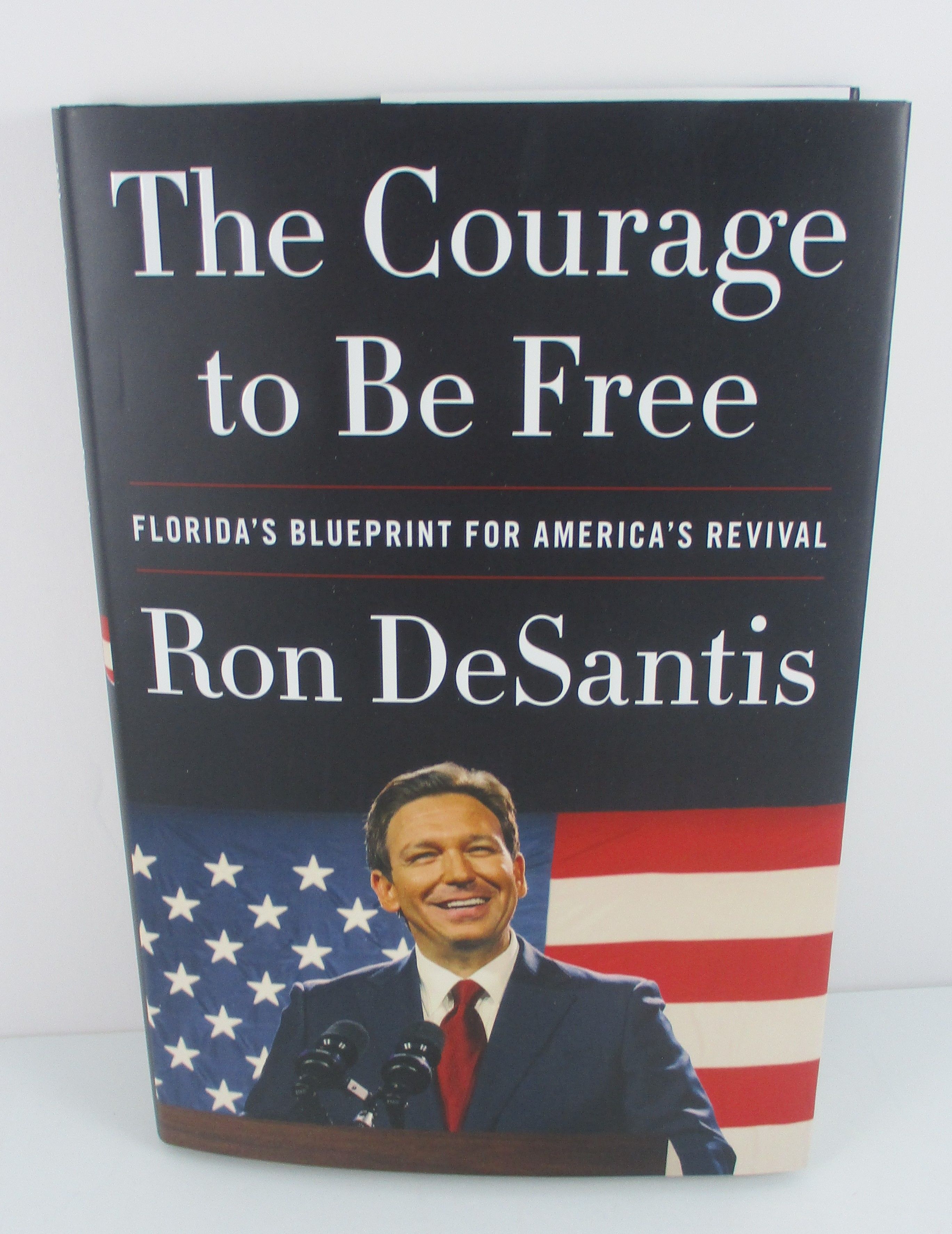 The Courage to Be Free: Florida's Blueprint for America's Revival by ...