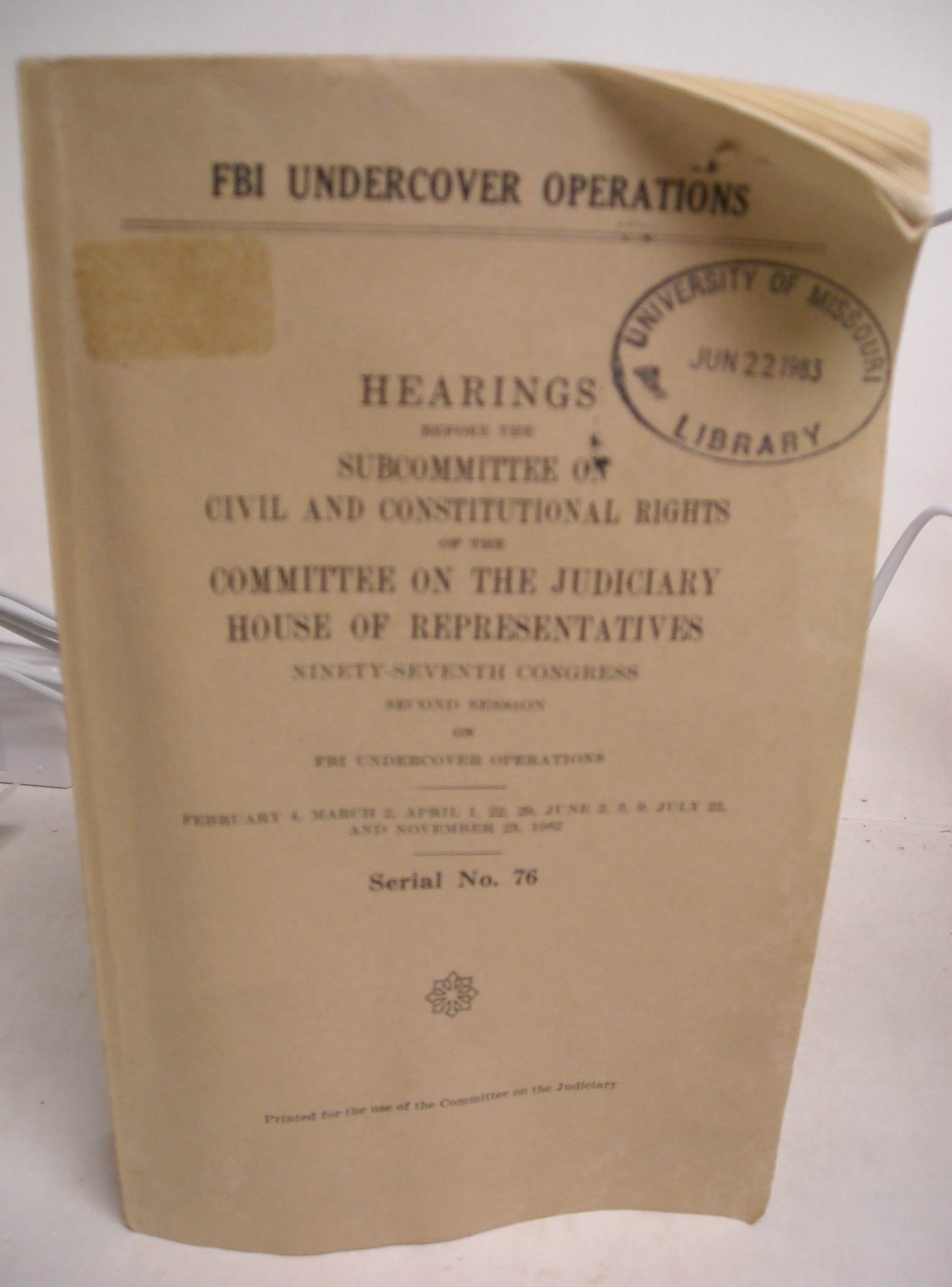 FBI undercover operations: report of the Subcommittee on Civil and ...
