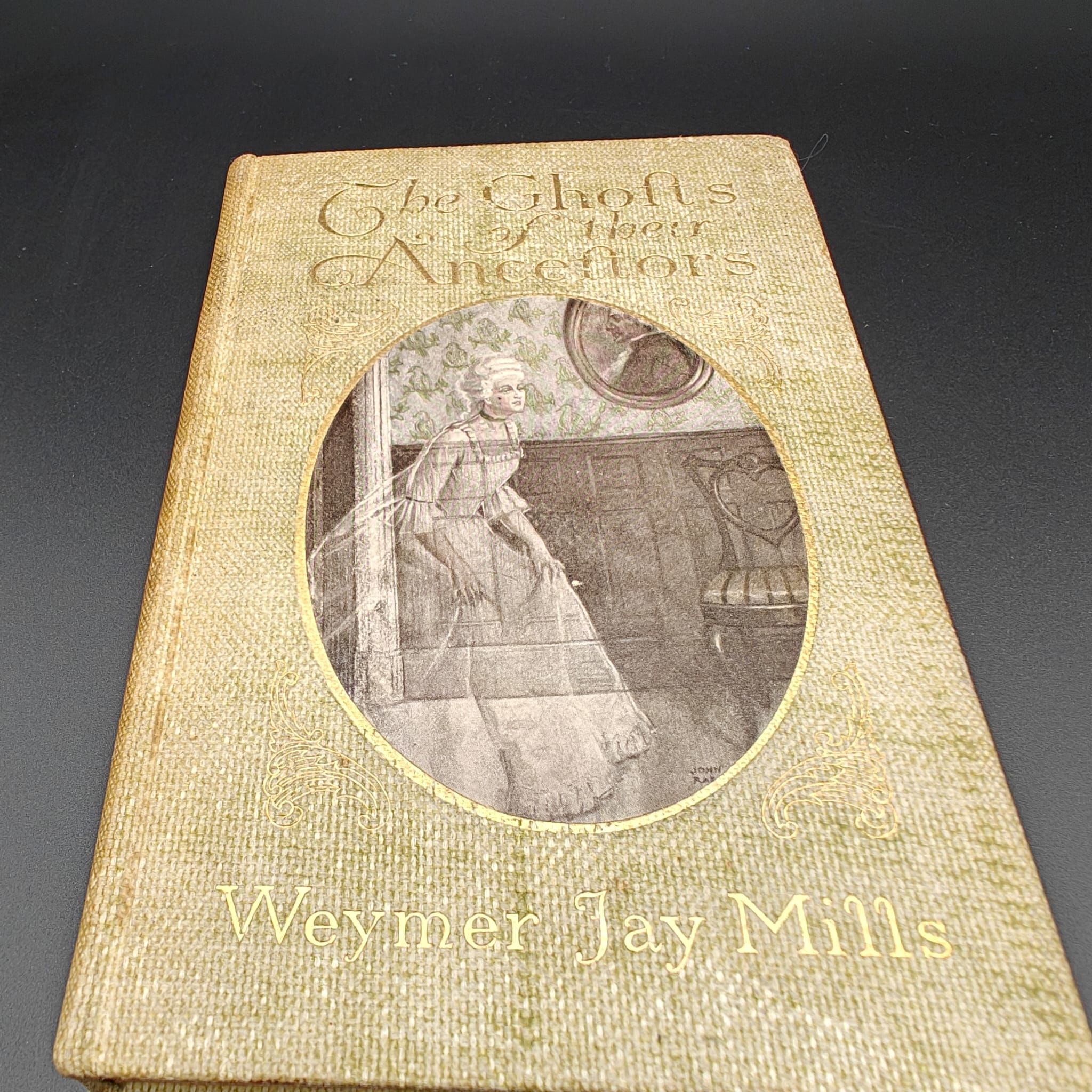 The Ghosts of their Ancestors by MILLS, Weymer Jay | 1906 | Fox Duffield and Co | Biblio