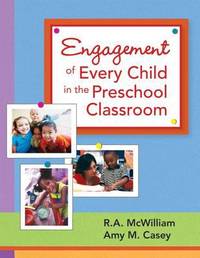 Engagement of Every Child in the Preschool Classroom by Robin/A ...