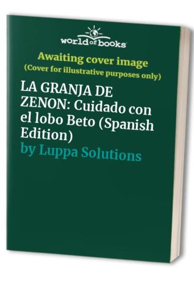 LA GRANJA DE ZENON: Cuidado con el lobo Beto by Luppa Solutions ...