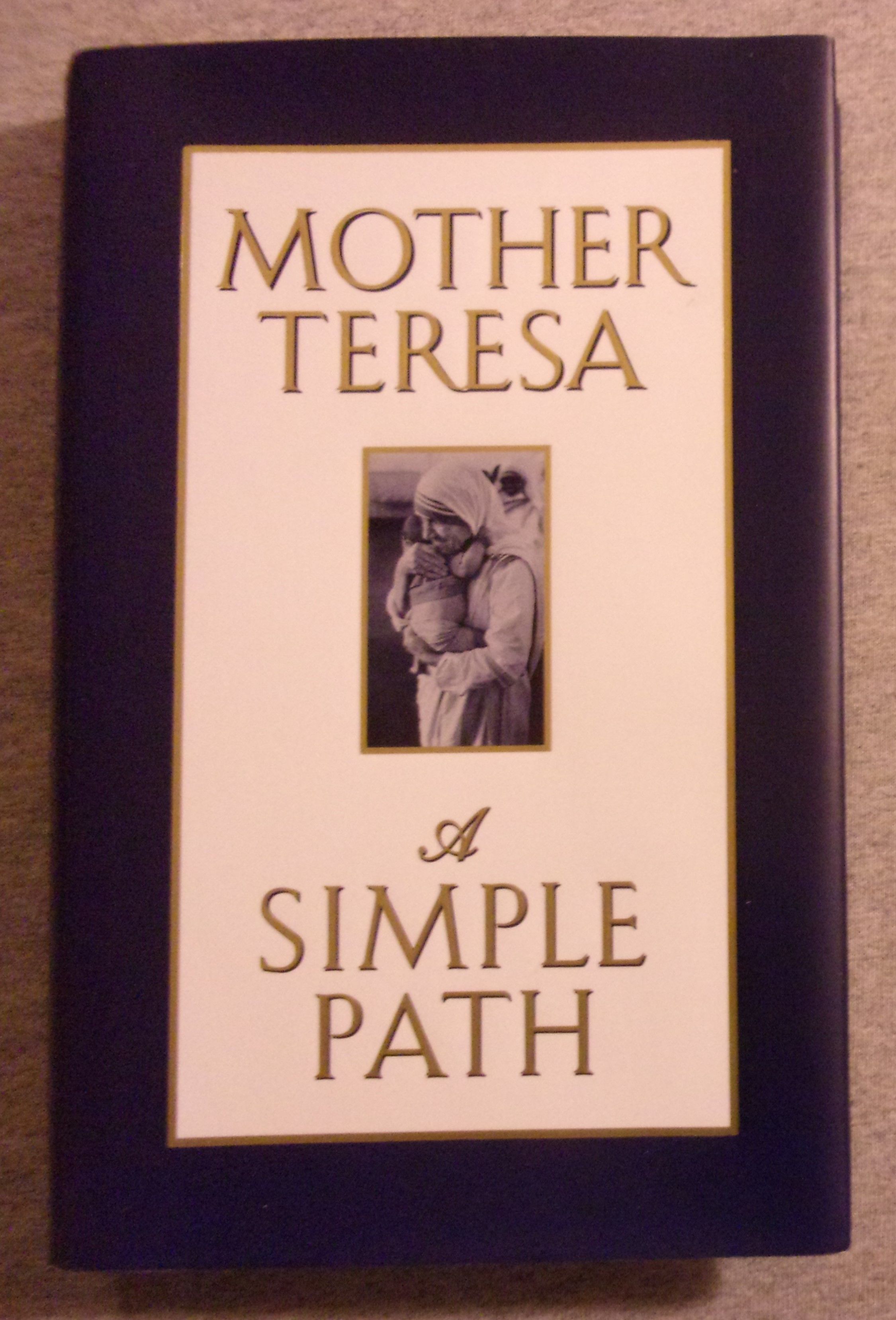 BIBLIO | Mother Teresa: A Simple Path by Vardey, Lucinda (Compiled by ...