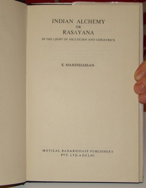 Indian Alchemy or Rasayana in the Light of Asceticism and Geriatrics ...