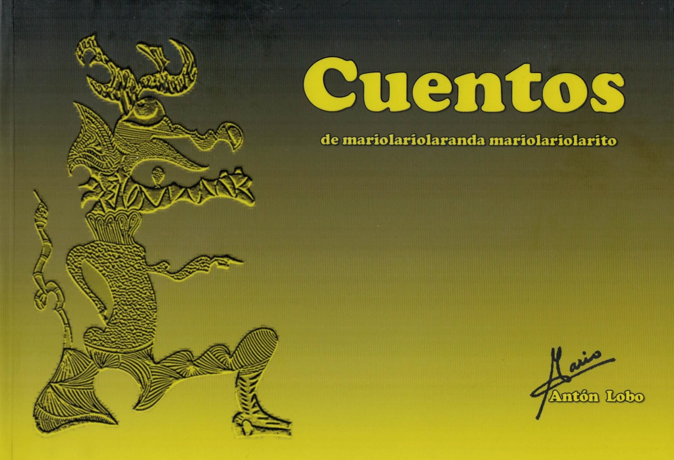 CUENTOS de mariolariolaranda mariolariolarito. by Antón Lobo, Mario ...