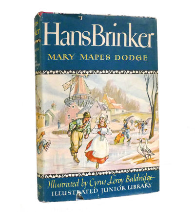 BIBLIO | HANS BRINKER, OR, THE SILVER SKATES by Mary Mapes Dodge ...