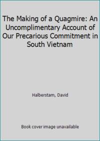 the making of a quagmire by david halberstam - Biblio.com