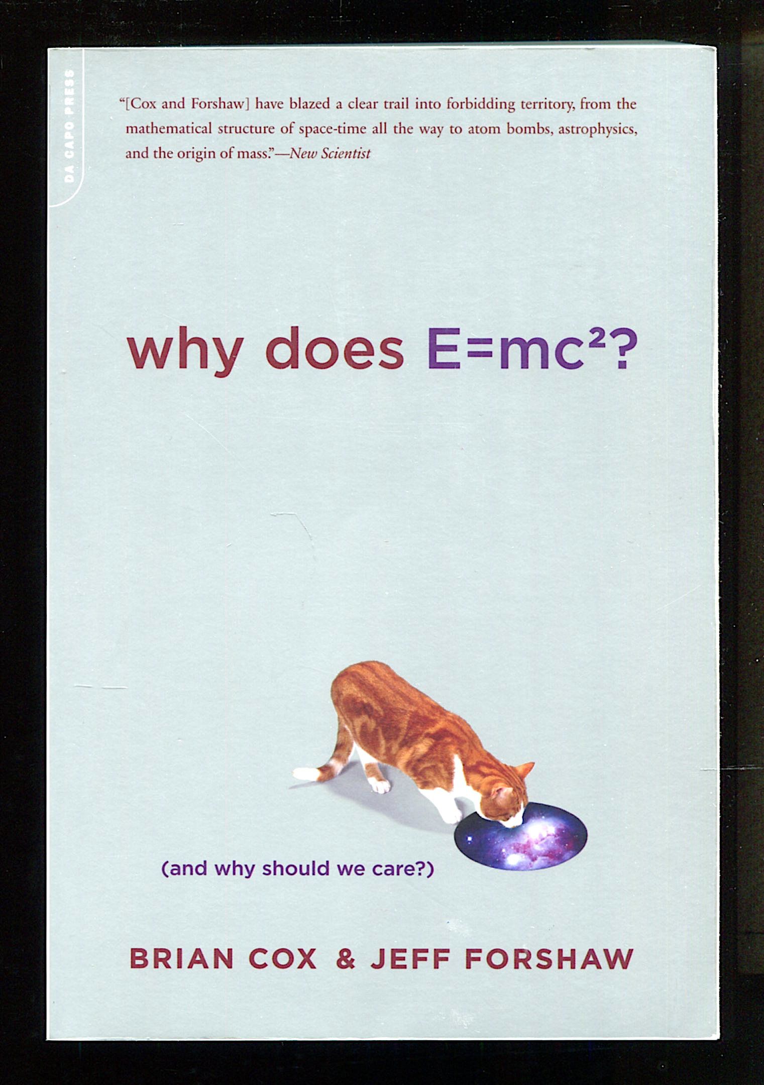 Why Does Emc2 And Why Should We Care By Brian Cox Jeff Forshaw Paperback 2010 From