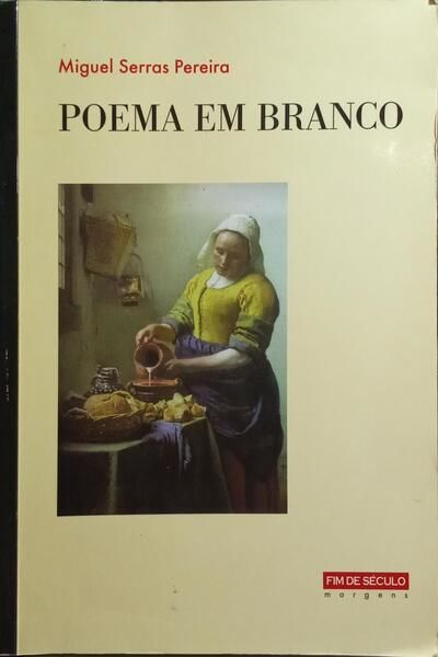 BIBLIO | O POEMA EM BRANCO. by SERRAS PEREIRA. (Miguel)