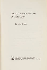 The Litigation Process in Tort Law by Green, Leon | Search for Rare ...