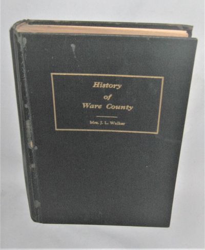 History of Ware County( Georgia) by Laura Singleton Walker | Hardcover ...