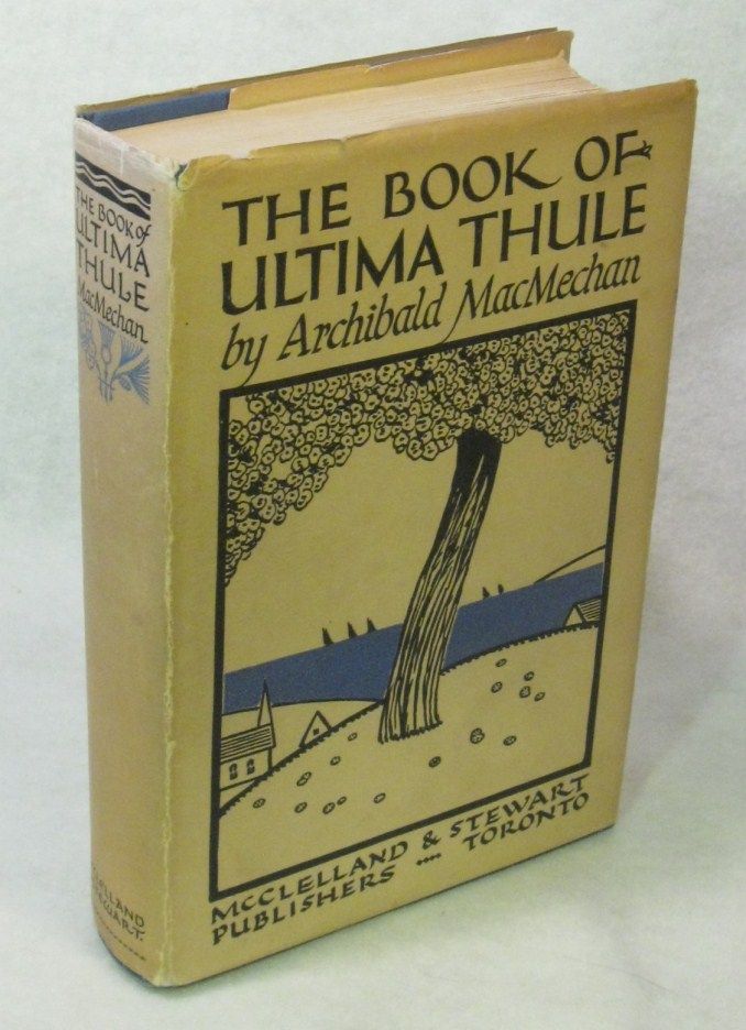The Book of Ultima Thule by MacMechan, Archibald | | 1927 | McClelland ...
